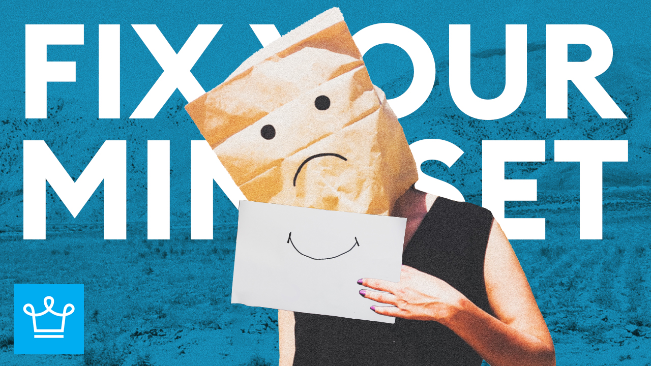 10 Ways To Fix Your Poor Mindset - Alux.com